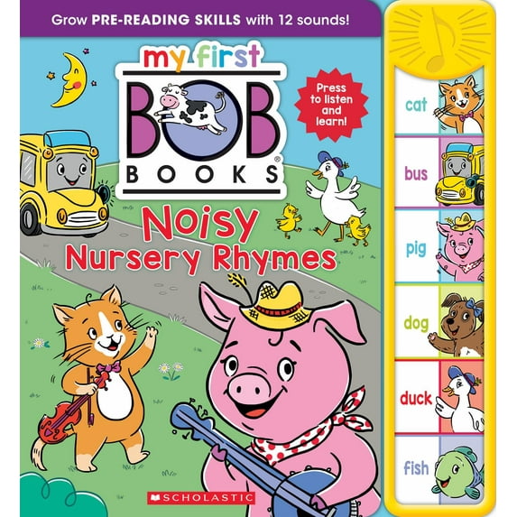My First Bob Books - Noisy Nursery Rhymes Sound Book | Fun, Interactive ...