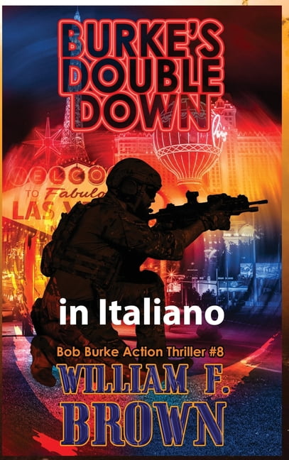 Bob Burke Suspense Novels Burkes Double Down, in italiano: Thriller d ...