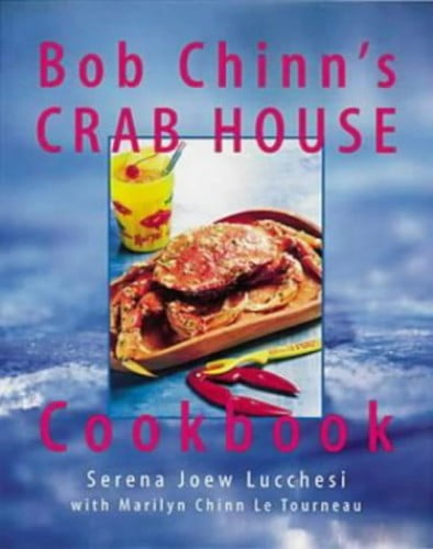 Pre-Owned Bob Chinn's Crab House Cookbook (Hardcover) by Serena Joew Lucchesi, Marilyn Chinn Le ...