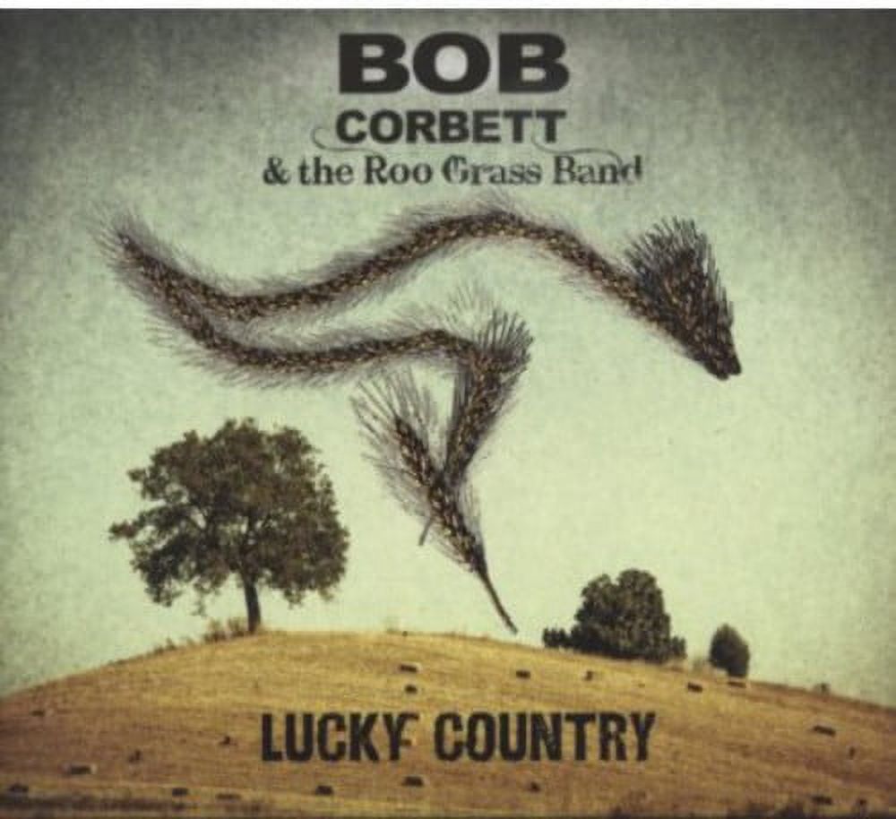 Bob Corbett & the Roo Grass Band - Lucky Country - Music & Performance ...