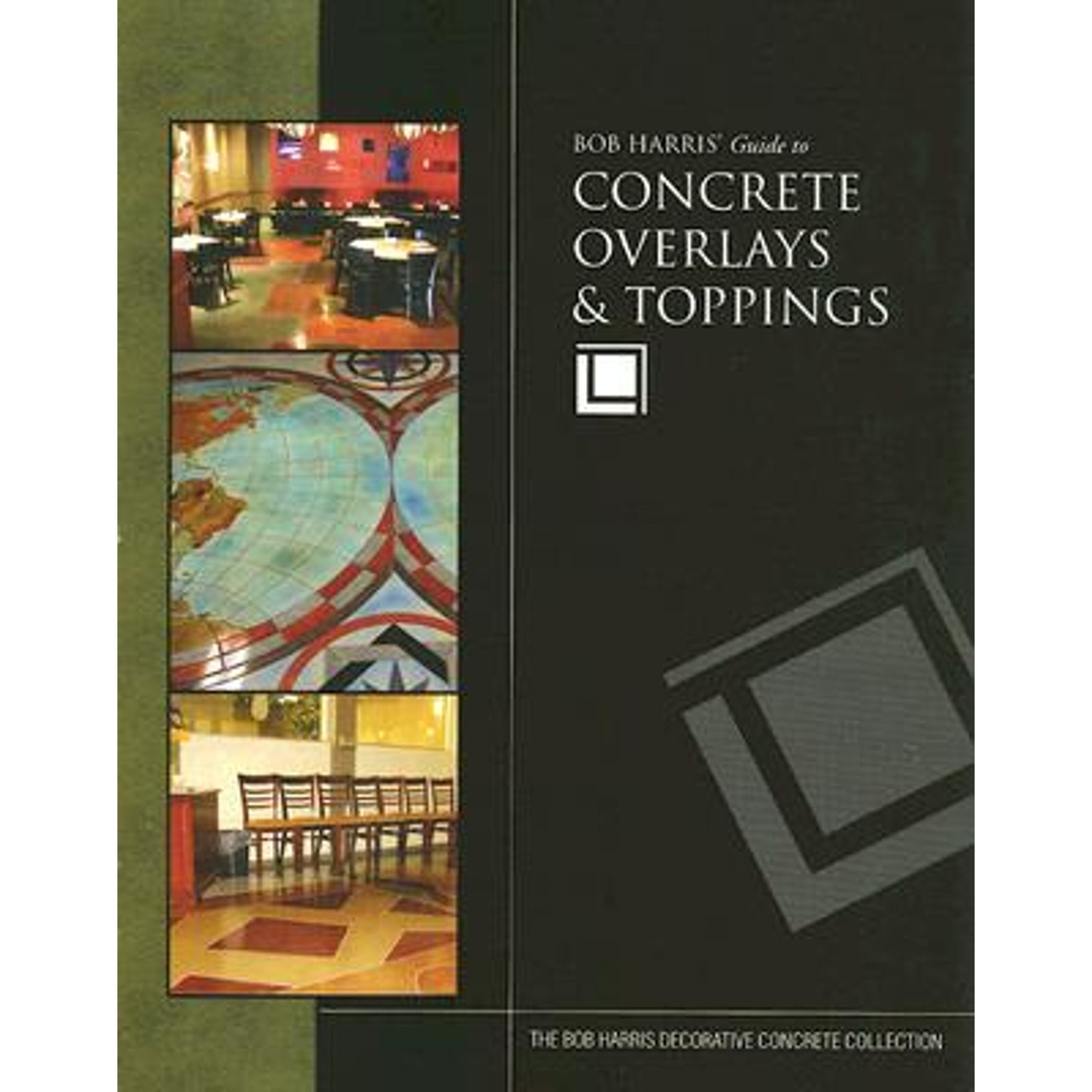 Bob Harris' Guide to Concrete Overlays & Toppings (Paperback) by Bob ...