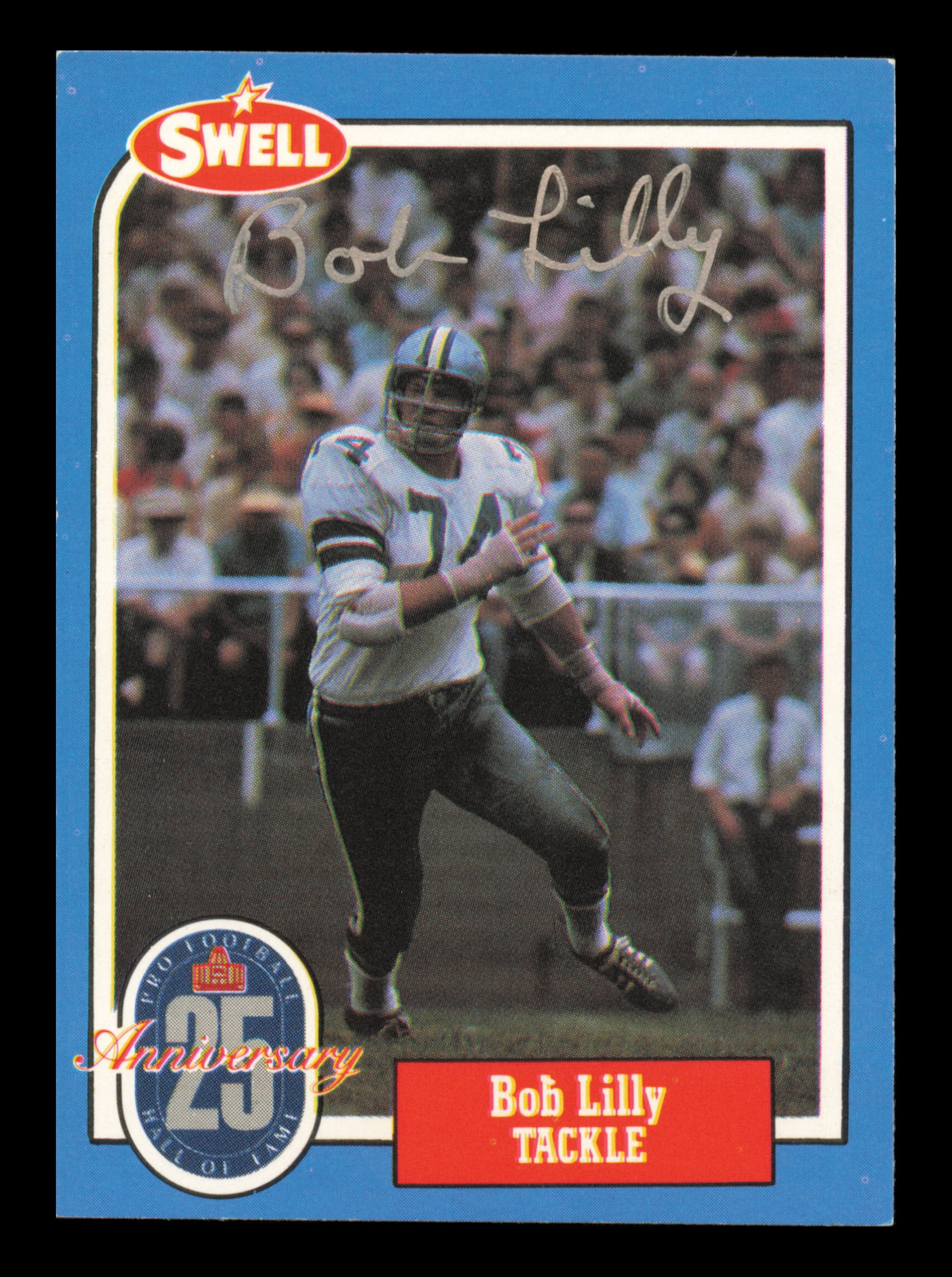 Bob Lilly Autographed 1988 Swell Card #70 Dallas Cowboys SKU #241171 ...
