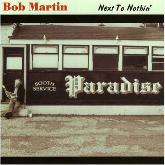 Bob Martin - Next to Nothin - Music & Performance - CD - Walmart ...