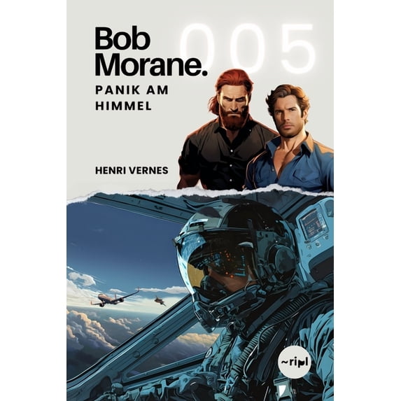 Bob Morane Saga: Reisen, Erzählungen Und Bob Morane - Panik am Himmel ...