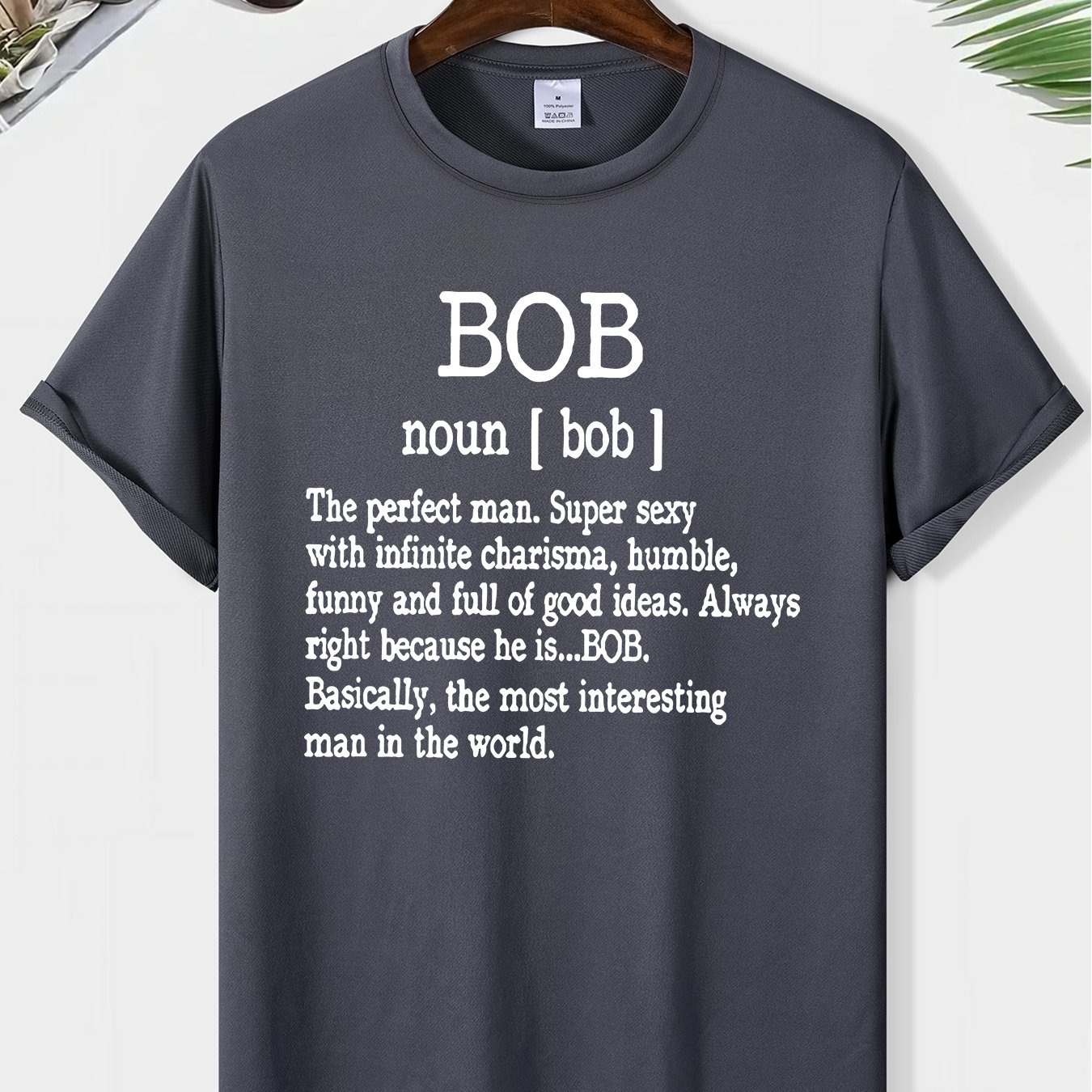 Bob The Perfect Man With Infinite Charisma Super Sexy Print Men's Round Neck Short Sleeve Tee ...