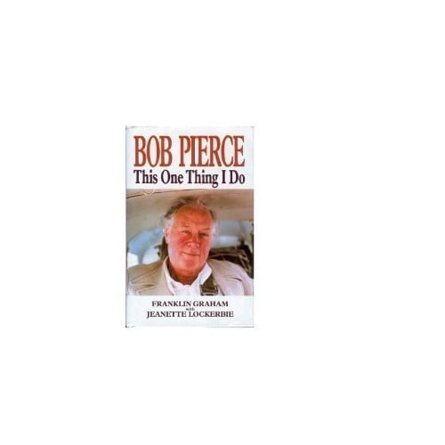 Pre-Owned Bob Pierce: This One Thing I Do - Walmart.com