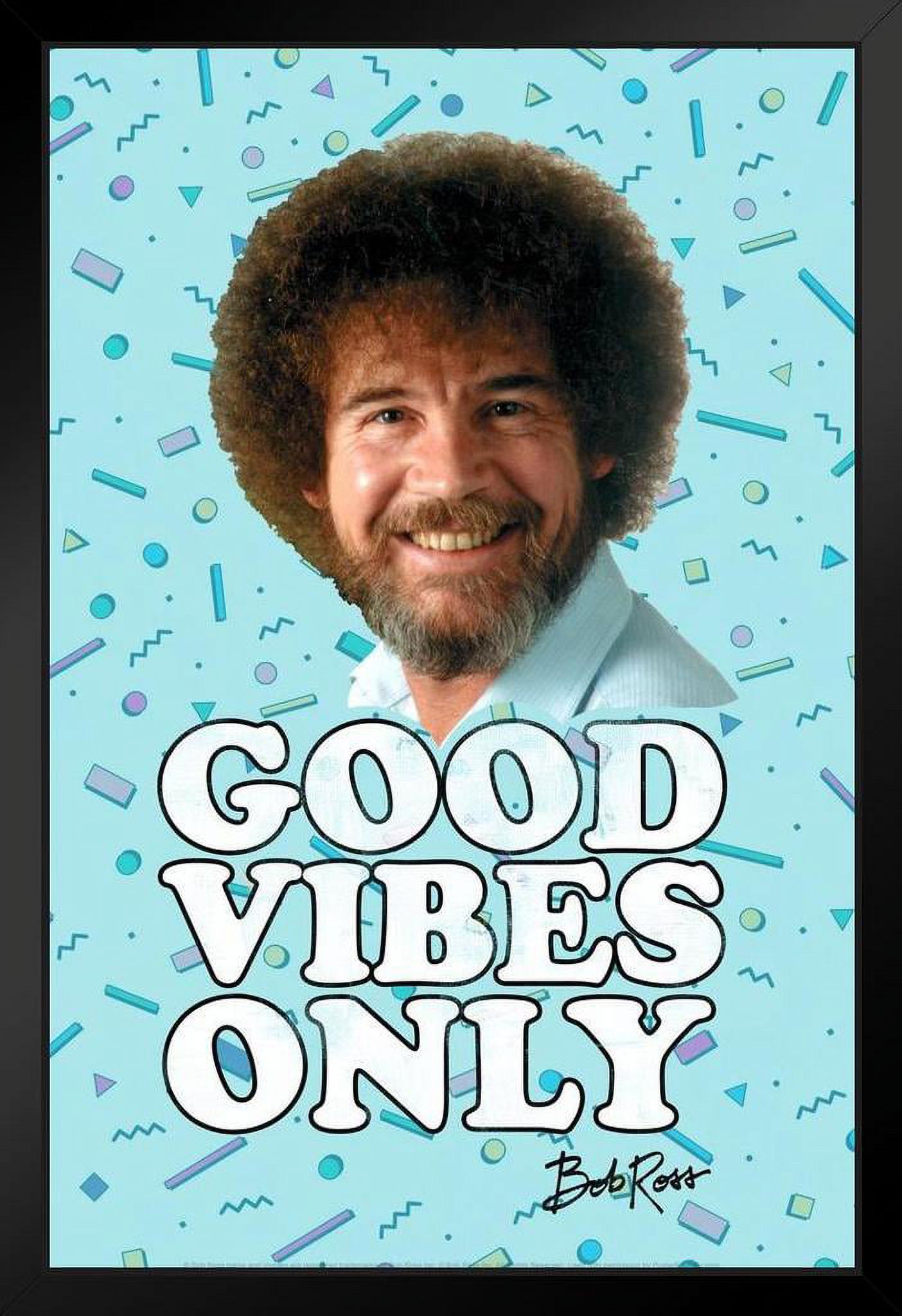 Bob Ross Good Vibes Only Blue Funny Bob Ross Poster Bob Ross Collection ...