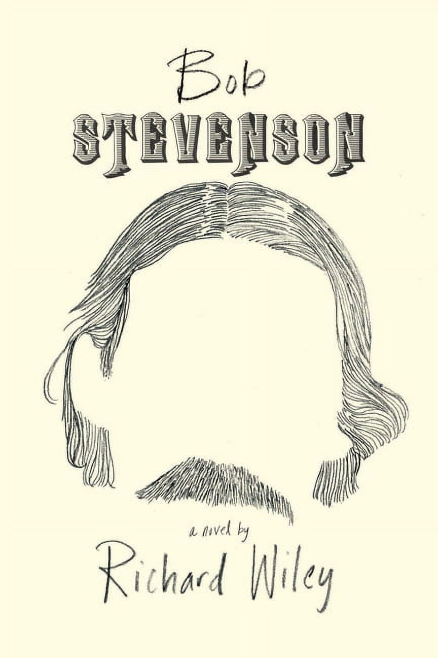 Bob Stevenson (Paperback) by Richard Wiley - Walmart.com