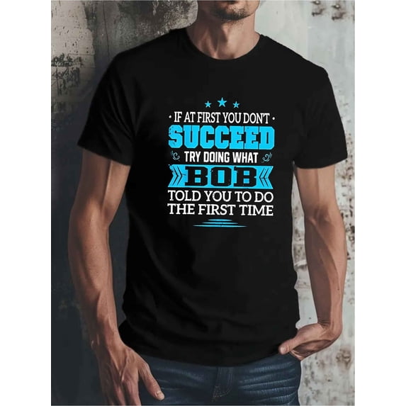 Bob's Advice Try Doing What Bob Told You Geometric Unisex T-Shirt, S ...