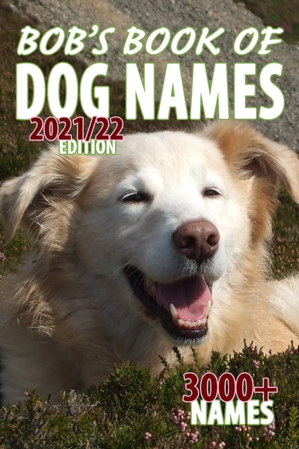 Bob's Book of Dog Names, (Paperback) - Walmart.com