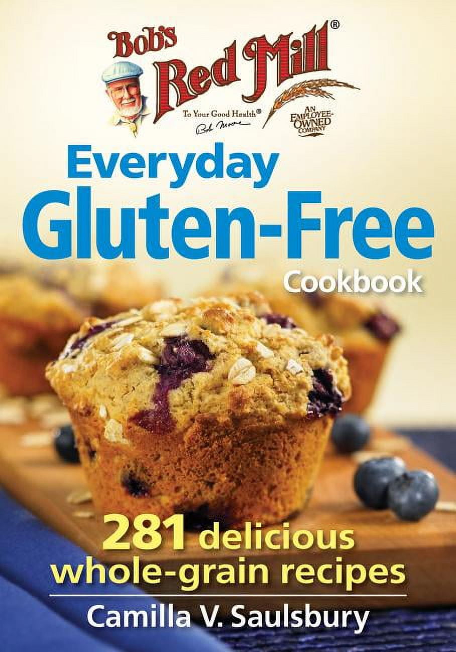 Pre-Owned Bob's Red Mill Everyday Gluten-Free Cookbook: 281 Delicious ...