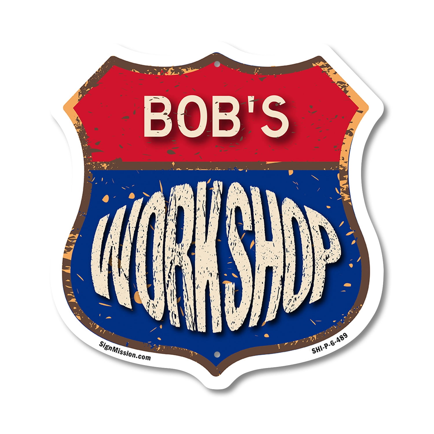 Bob's Workshop 6 inch X 6 inch Shield Shaped Commercial Grade Plastic Sign Weather Resistant, UV ...