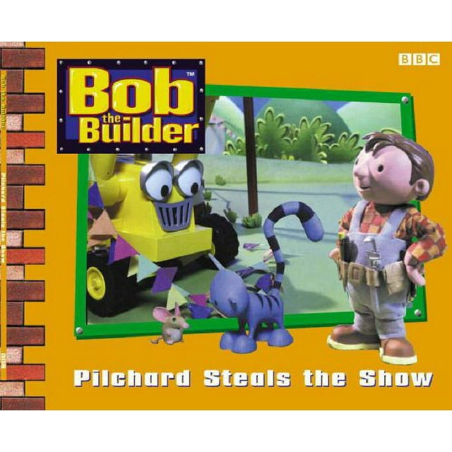Pre-Owned Bob the Builder: Pilchard Steals the Show (Bob the Builder S ...