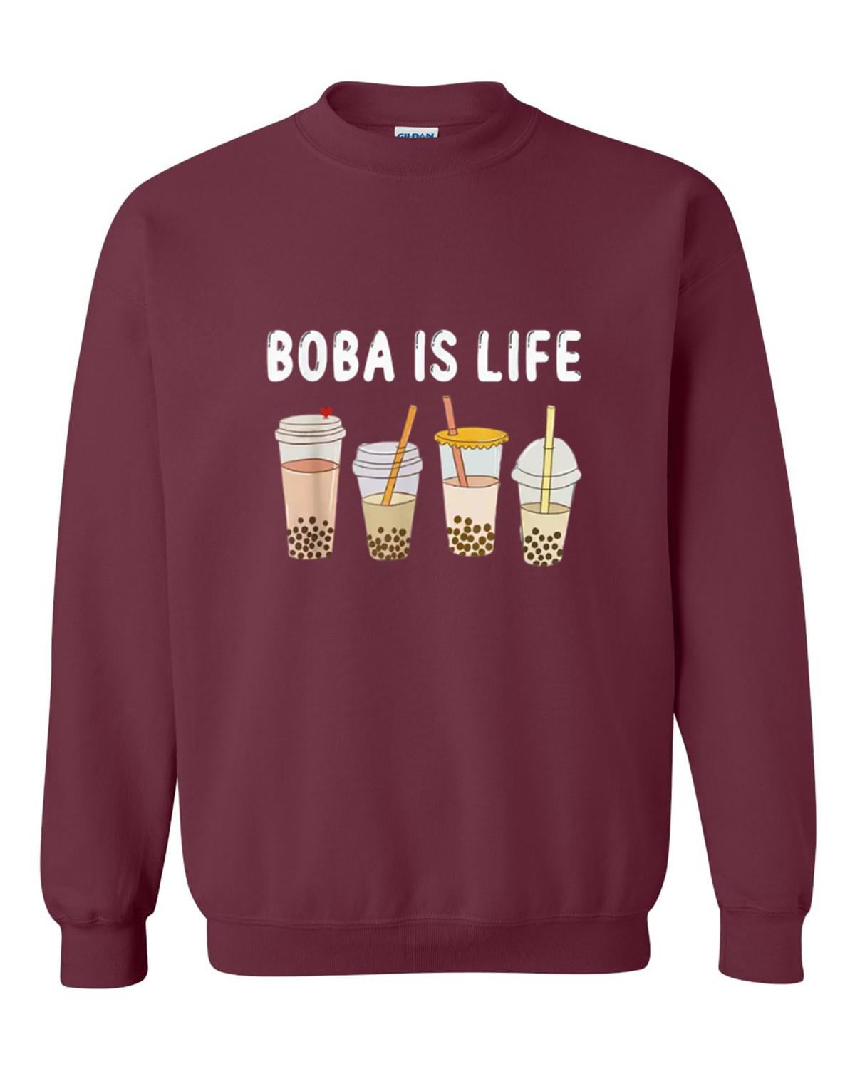 Boba Is Life Funny Bubble Tea Lover Graphic Quote Design Sweatshirt ...