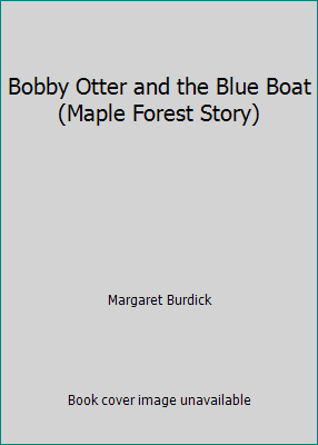 Pre-Owned Bobby Otter and the Blue Boat (Hardcover) 0316116165 ...