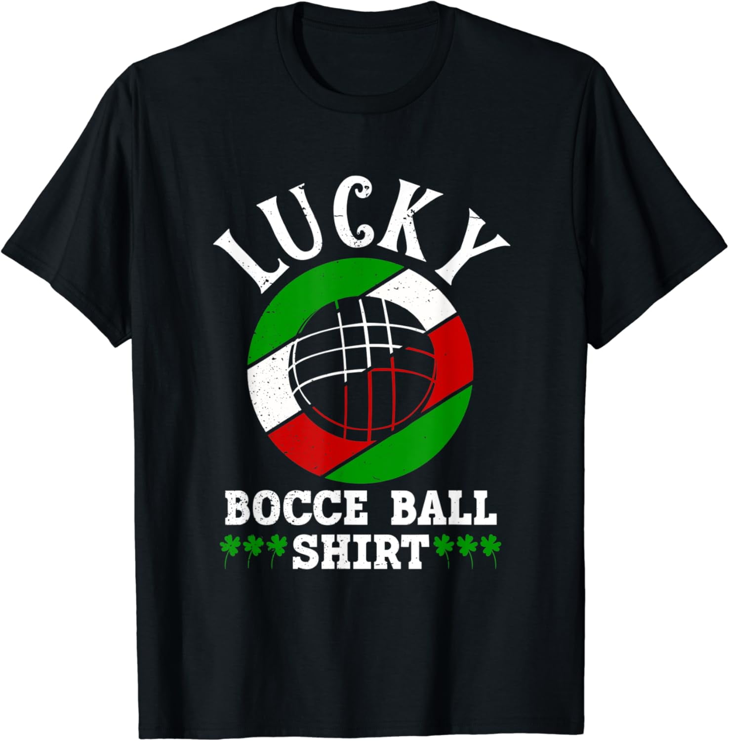 Bocce Ball Bocci Boccie Boule Lover Apparel Lucky Bocce Ball T-Shirt ...