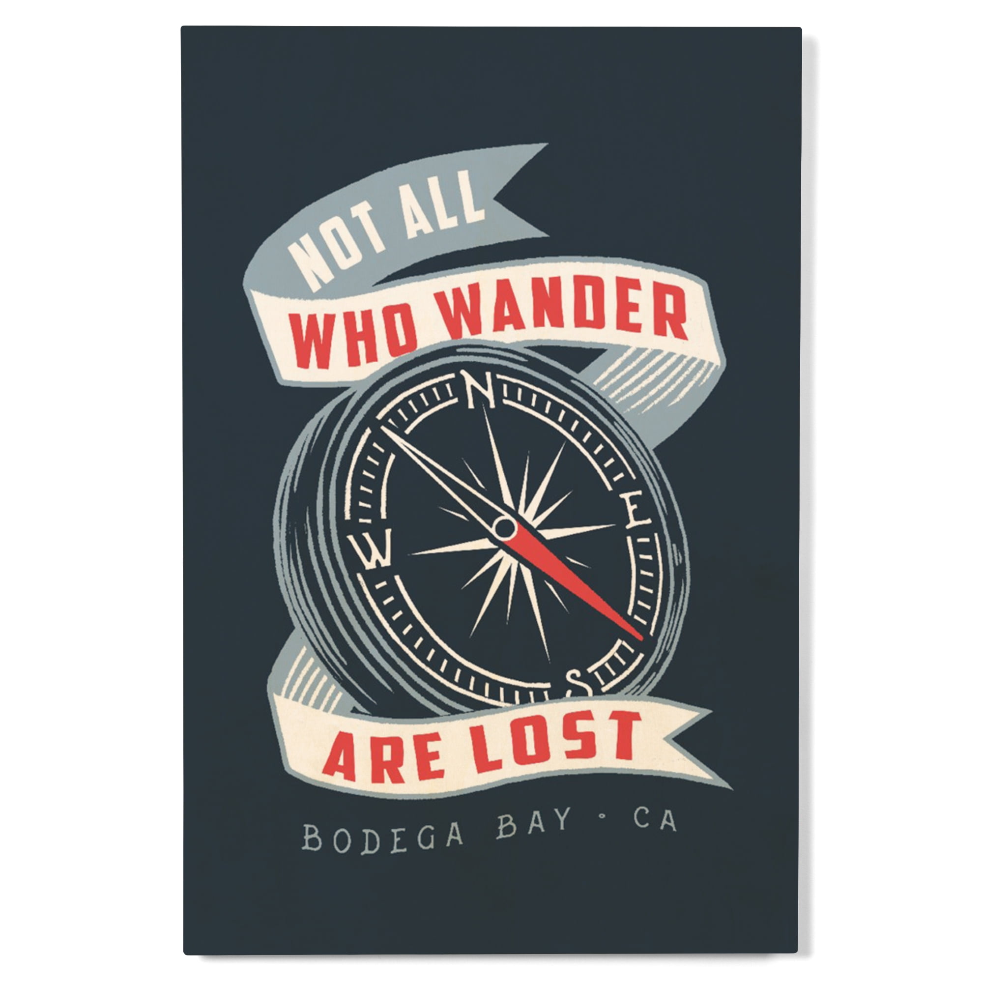 Bodega Bay, California, Nautical Sayings Collection, Not All Who Wander ...