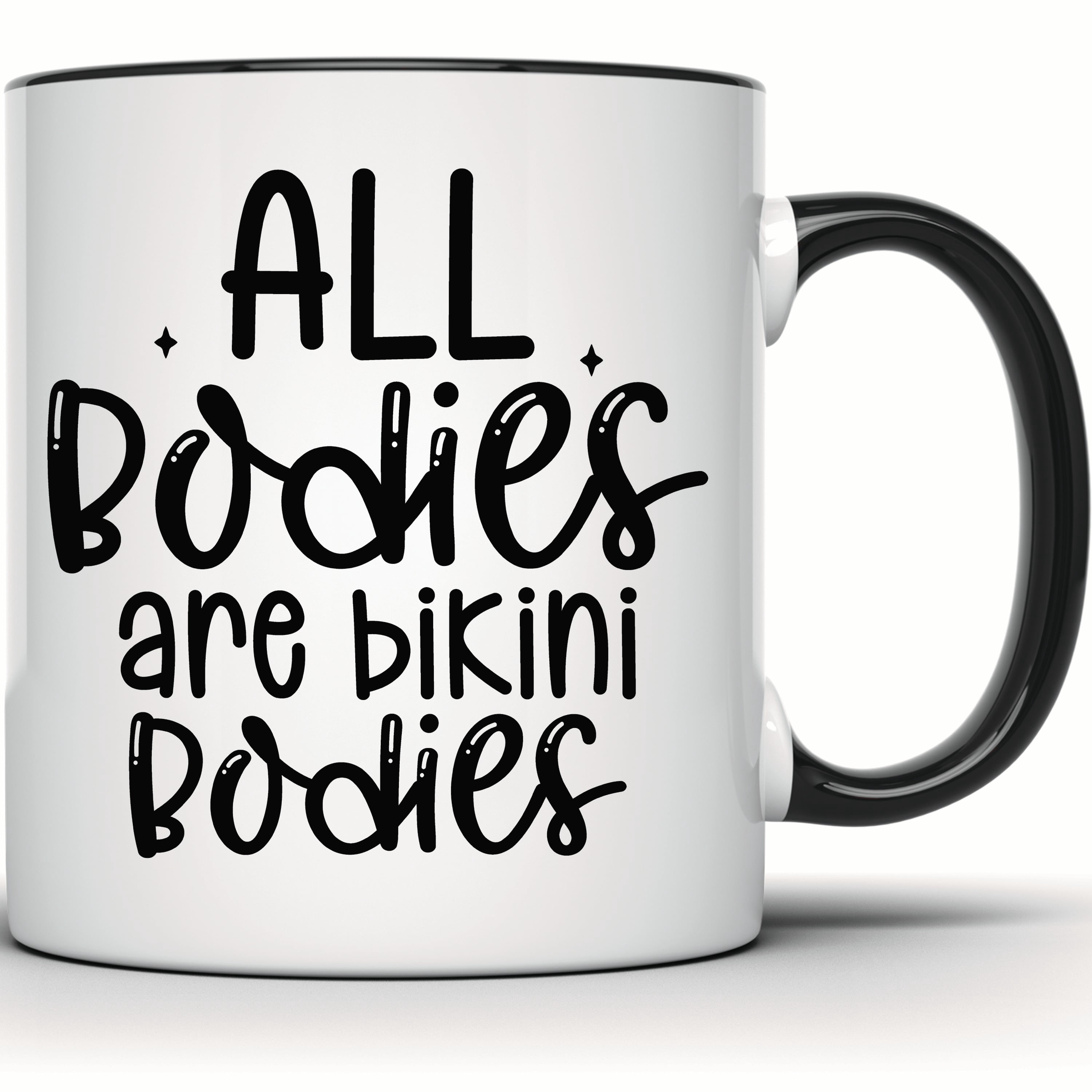 All Bodies Are Bikini Bodies Mug, Body Positivity Gift, Empowerment ...