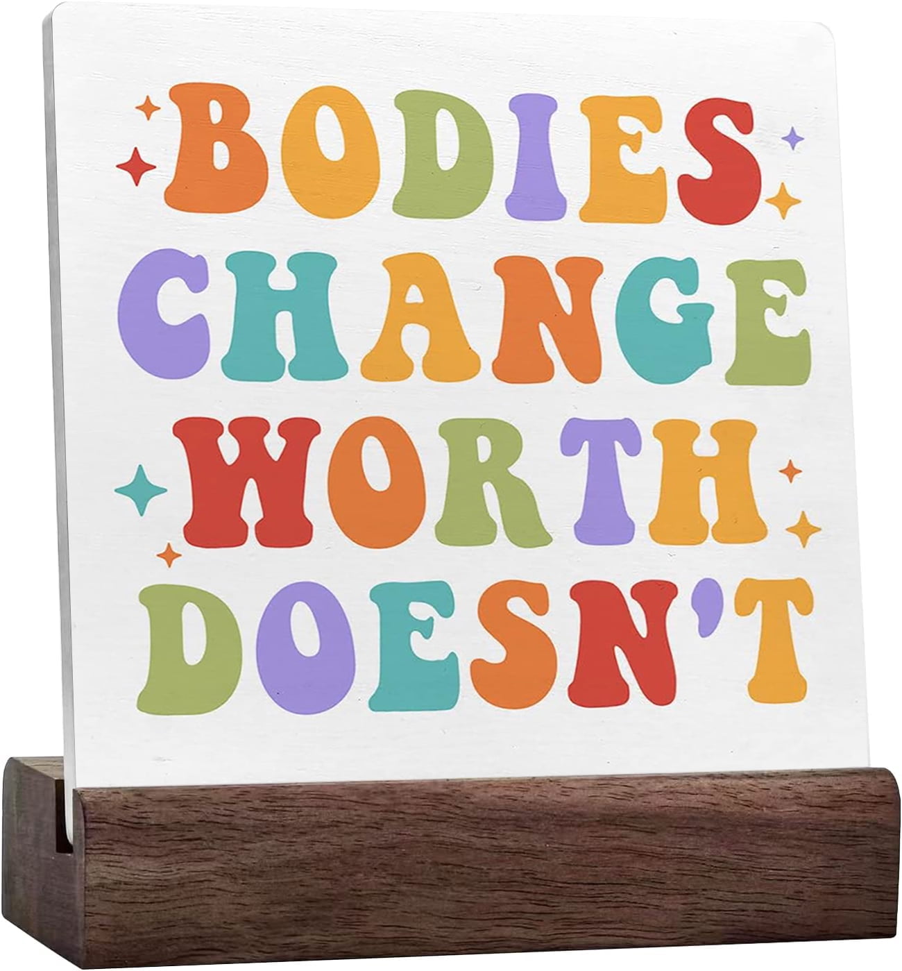 Bodies Change Worth Doesn'T Inspirational Sign Desk Decor,Retro Groovy ...