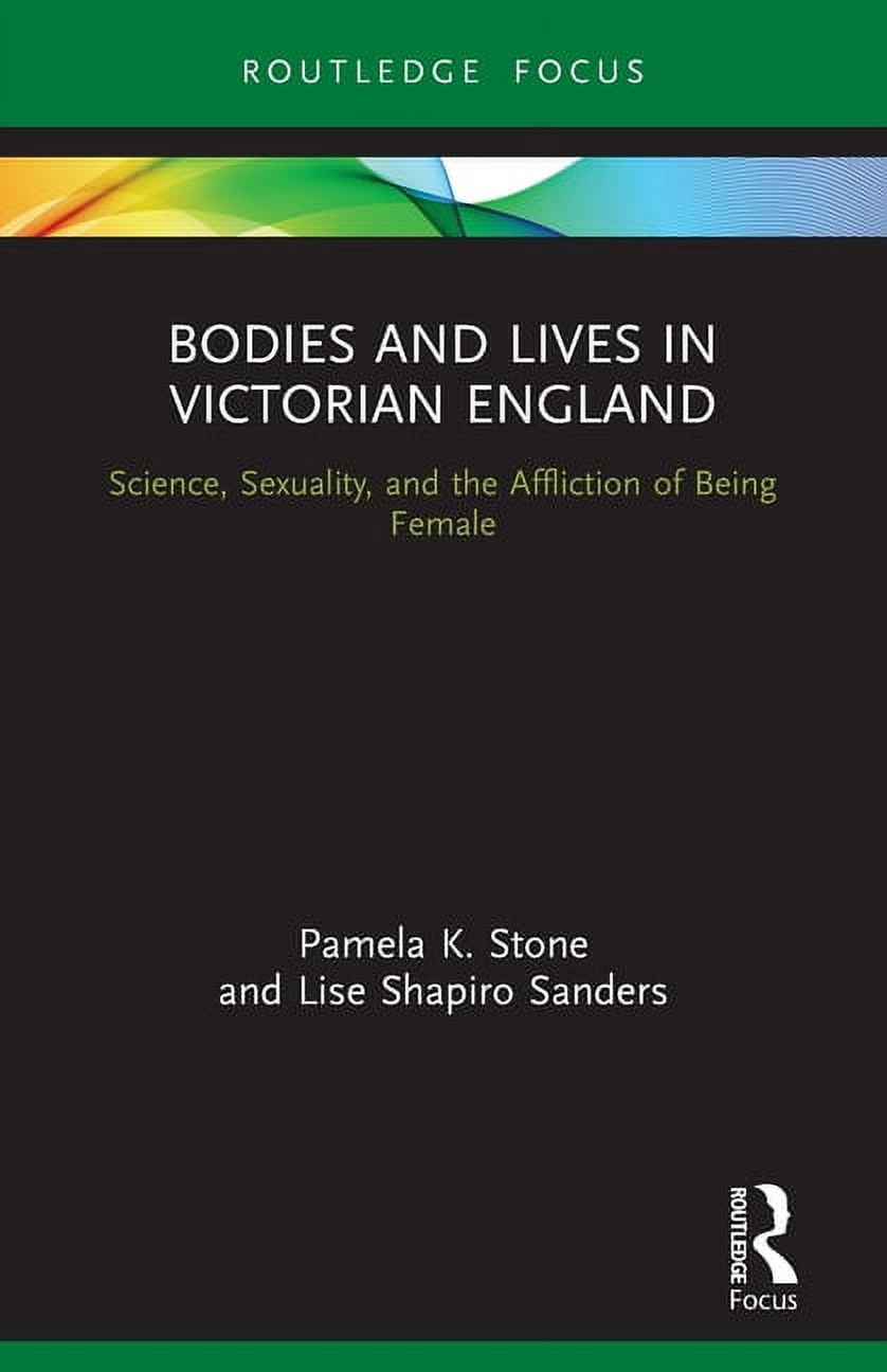 Bodies and Lives Bodies and Lives in Victorian England: Science ...