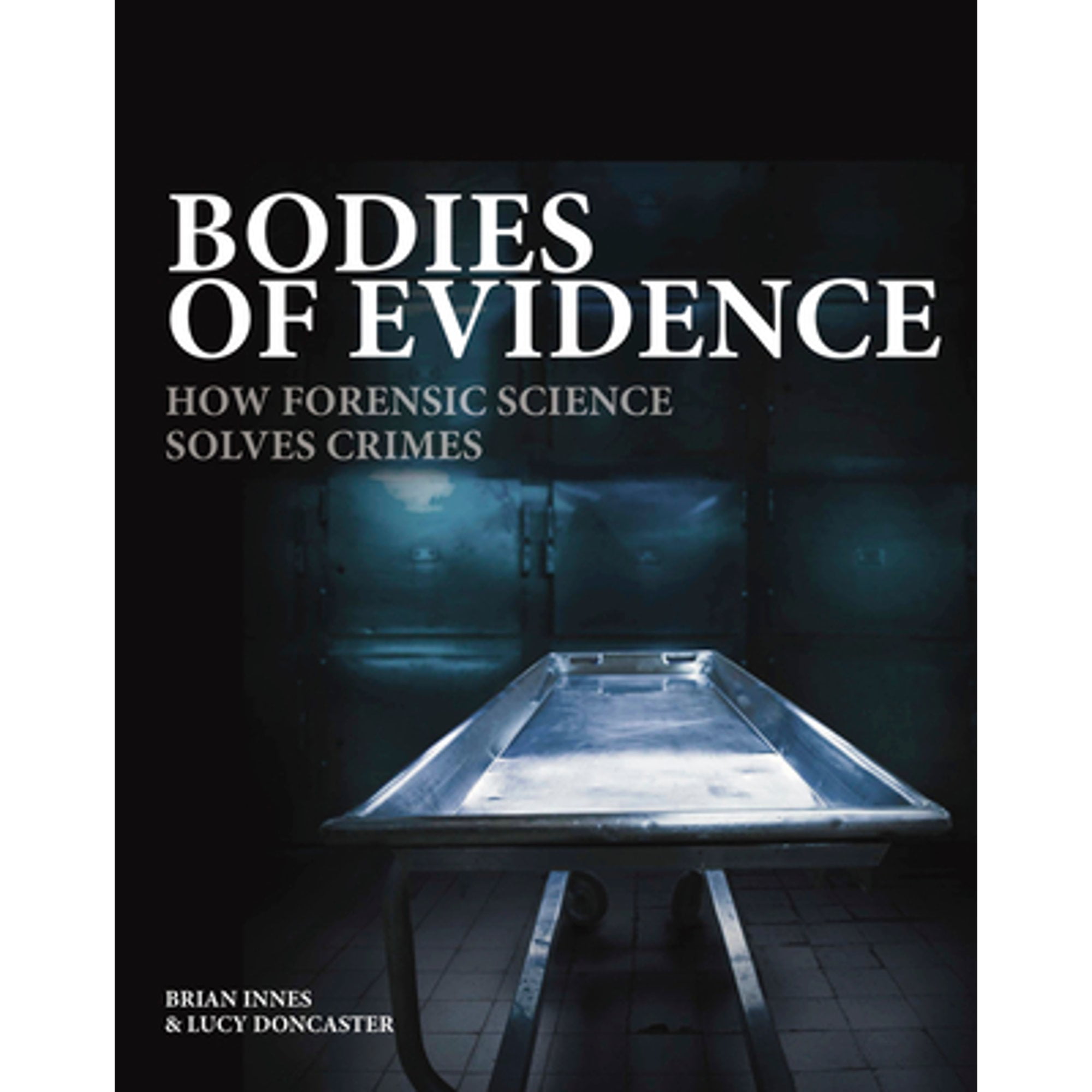 Pre-Owned Bodies of Evidence: How Forensic Science Solves Crimes (Hardcover) 1838861564 ...