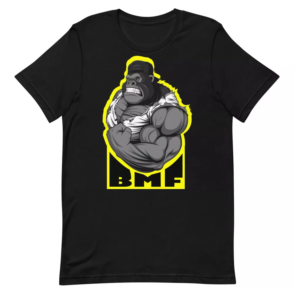 Body Builder BMF Gorilla Arm Flex For A Gym Rat Unisex T-Shirt up to ...