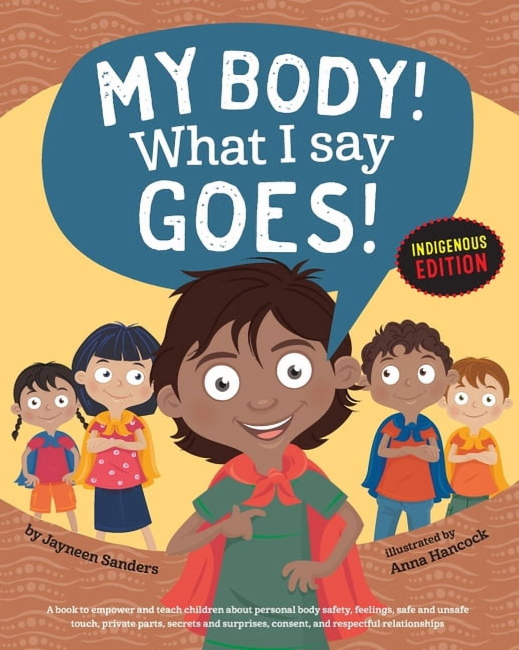 My Body! What I Say Goes! Indigenous Edition: Teach Children Body ...