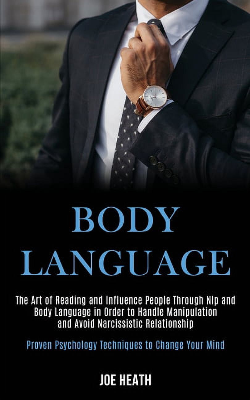 Body Language: The Art of Reading and Influence People Through Nlp and ...