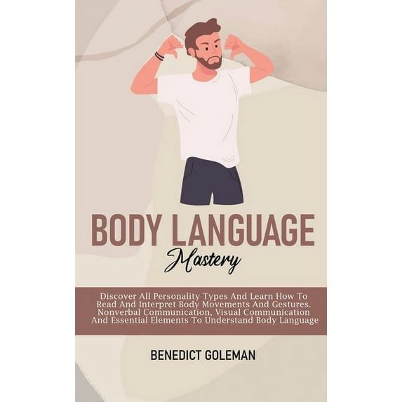 Body Language Mastery : Discover All Personality Types And Learn How To ...