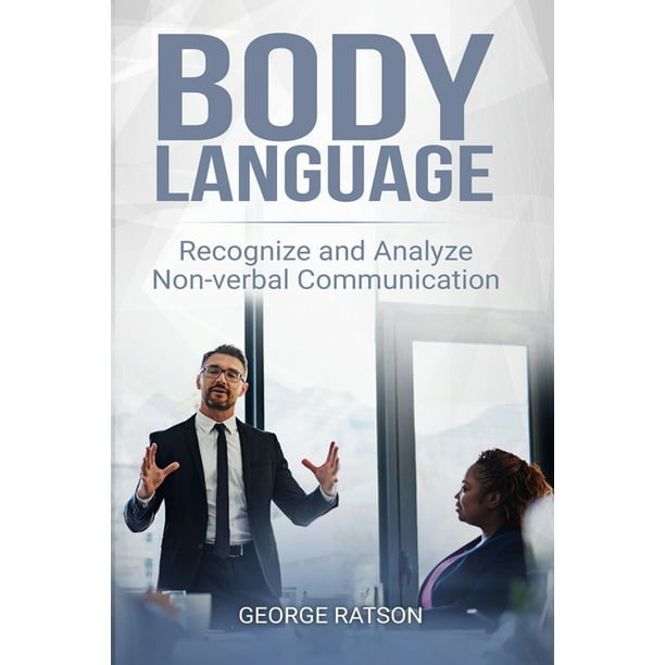 Body Language: Recognize And Analyze Non-Verbal Communication - Walmart Business Supplies