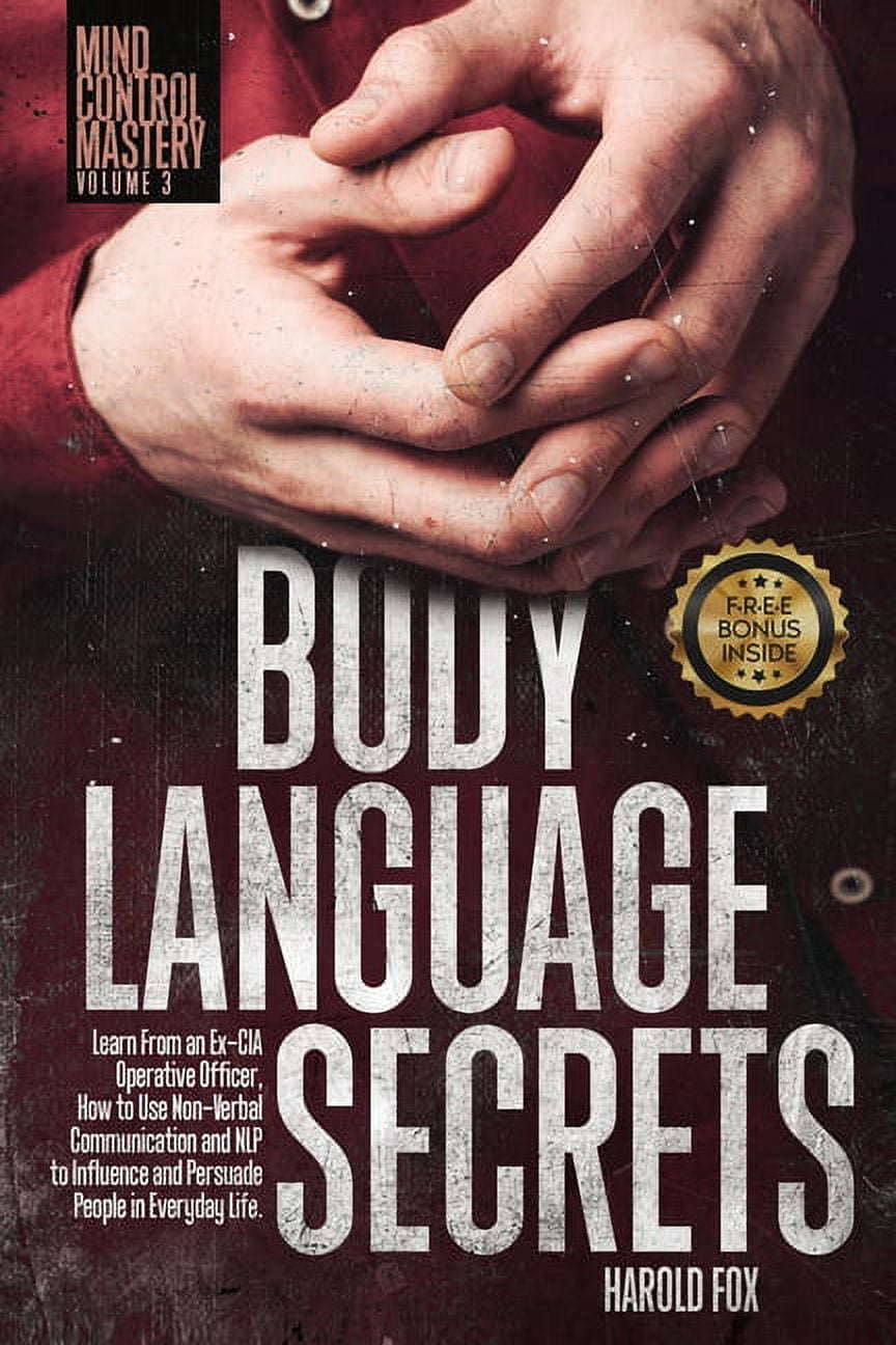 Body Language Secrets: Learn From an Ex-CIA Operative Officer, How to ...