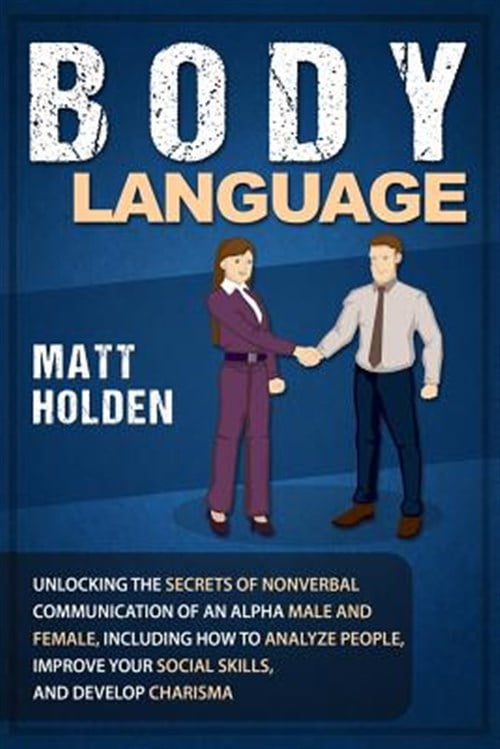 Body Language: Unlocking the Secrets of Nonverbal Communication of an ...