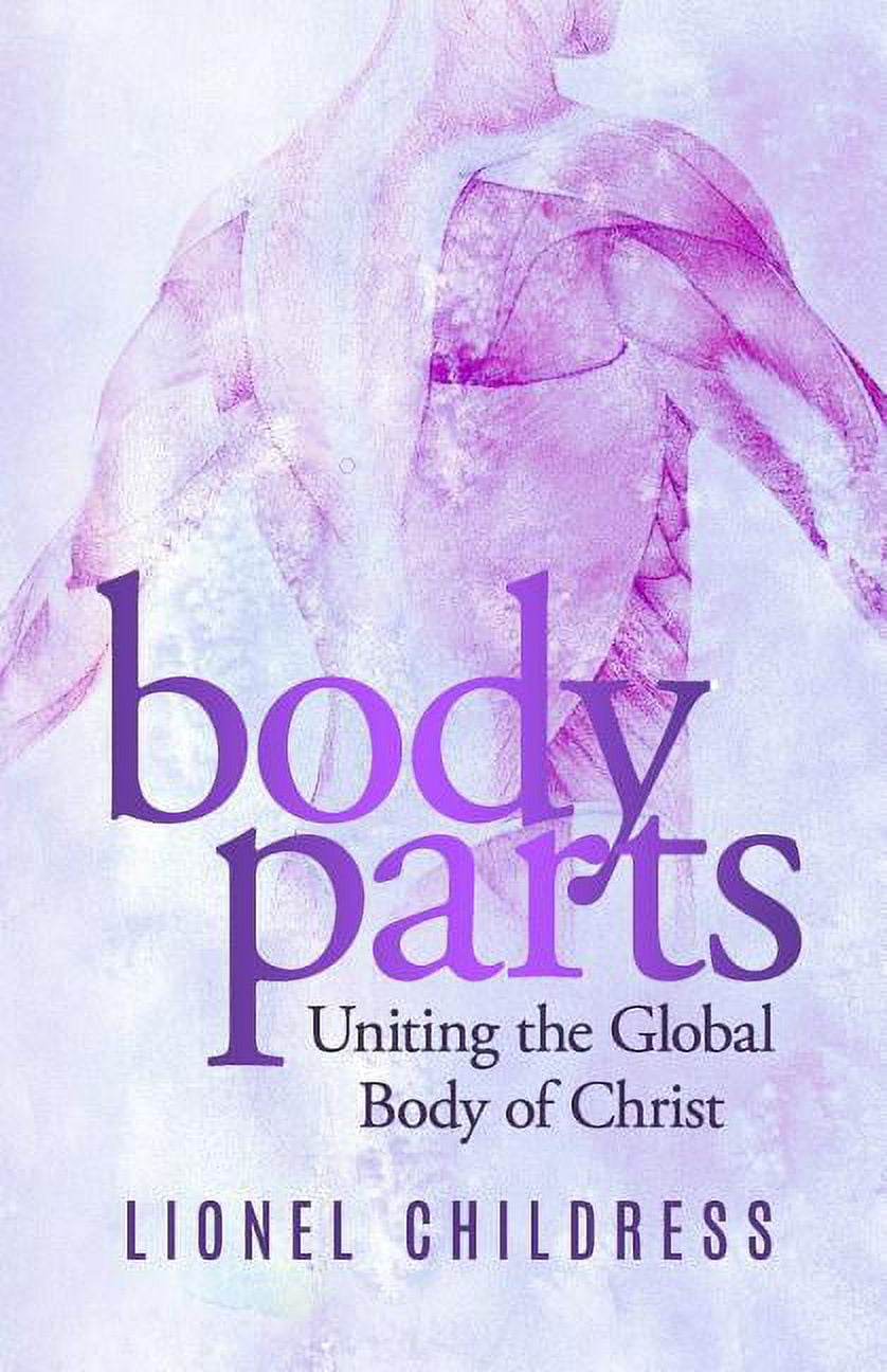 Body Parts: Becoming the Unified Body of Christ (Paperback) - Walmart.com