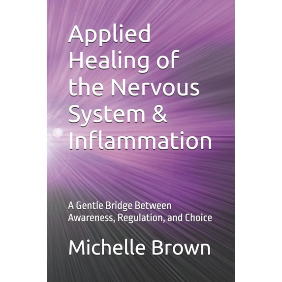The Body Remembers Applied Healing of the Nervous System & Inflammation ...