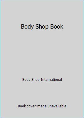 Pre-Owned Body Shop Book (Hardcover) 0525939504 9780525939504 - Walmart.com