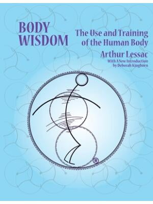 Body Wisdom : the use and training of the human body - Walmart.com