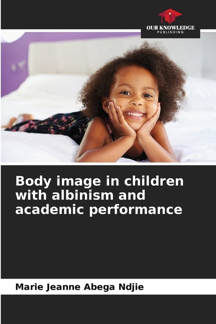 Body image in children with albinism and academic performance ...