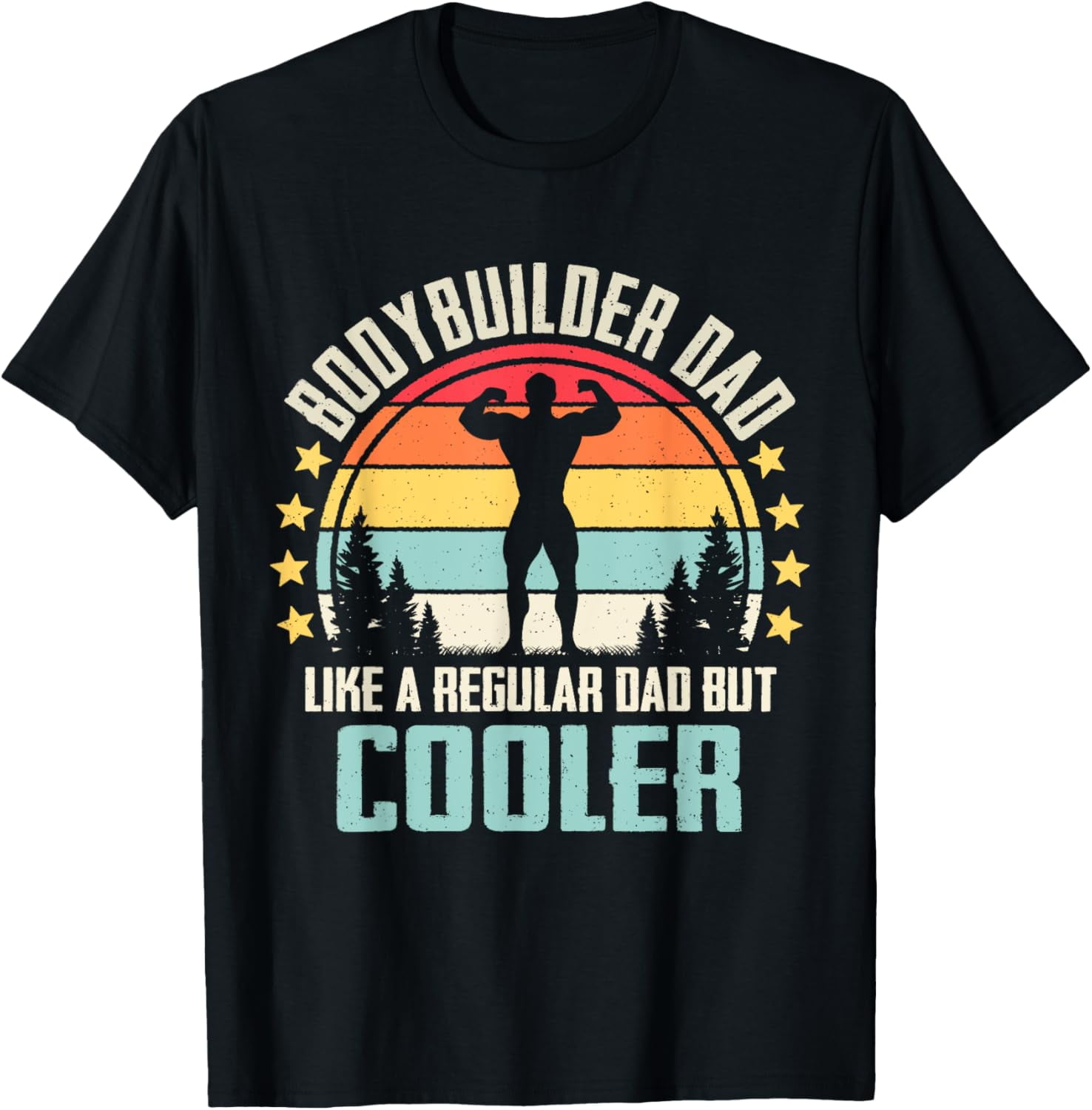 Bodybuilder Dad Like A Regular Dad But Cooler T-Shirt - Walmart.com