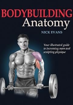Bodybuilding Anatomy Author By Nicholas Evans, - Walmart.com