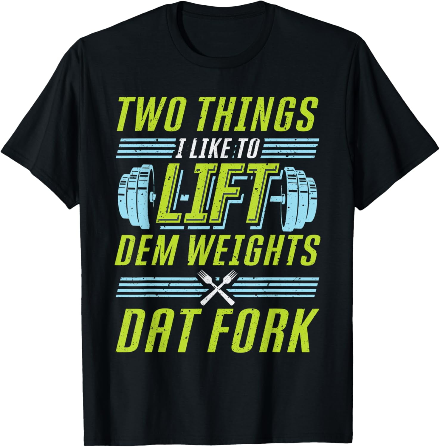 Bodybuilding Weightlifting Two Things I Like To Lift Funny Creative ...