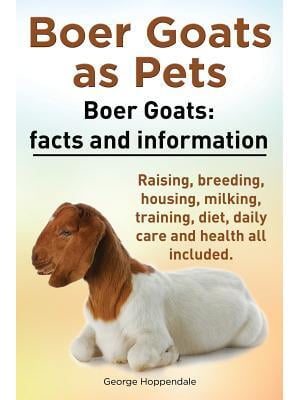 Boer Goats as Pets. Boer Goats facts and information. Raising, breeding ...