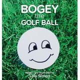 Bogey the Golf Ball (Hardcover) - Walmart.com