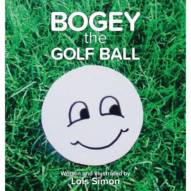 Bogey the Golf Ball (Hardcover) - Walmart.com
