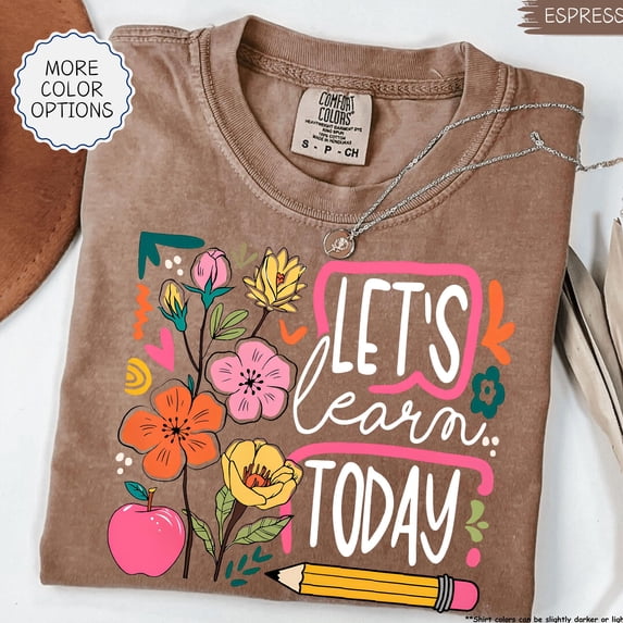 Boho Floral Teacher Shirt Let 39 s Learn Today Shirt Teaching Lover ...
