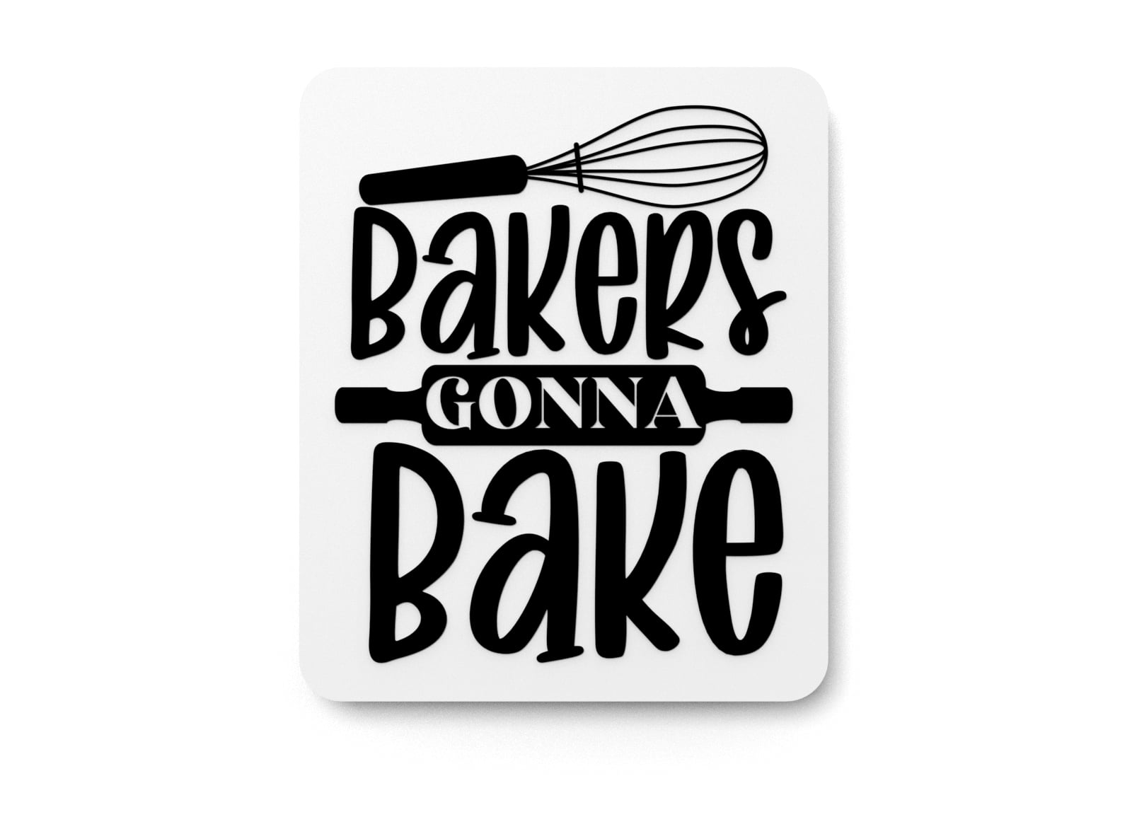 Bold 3D Printed Bakers Gonna Bake Sign Wall Art Durable PLA Sign For ...