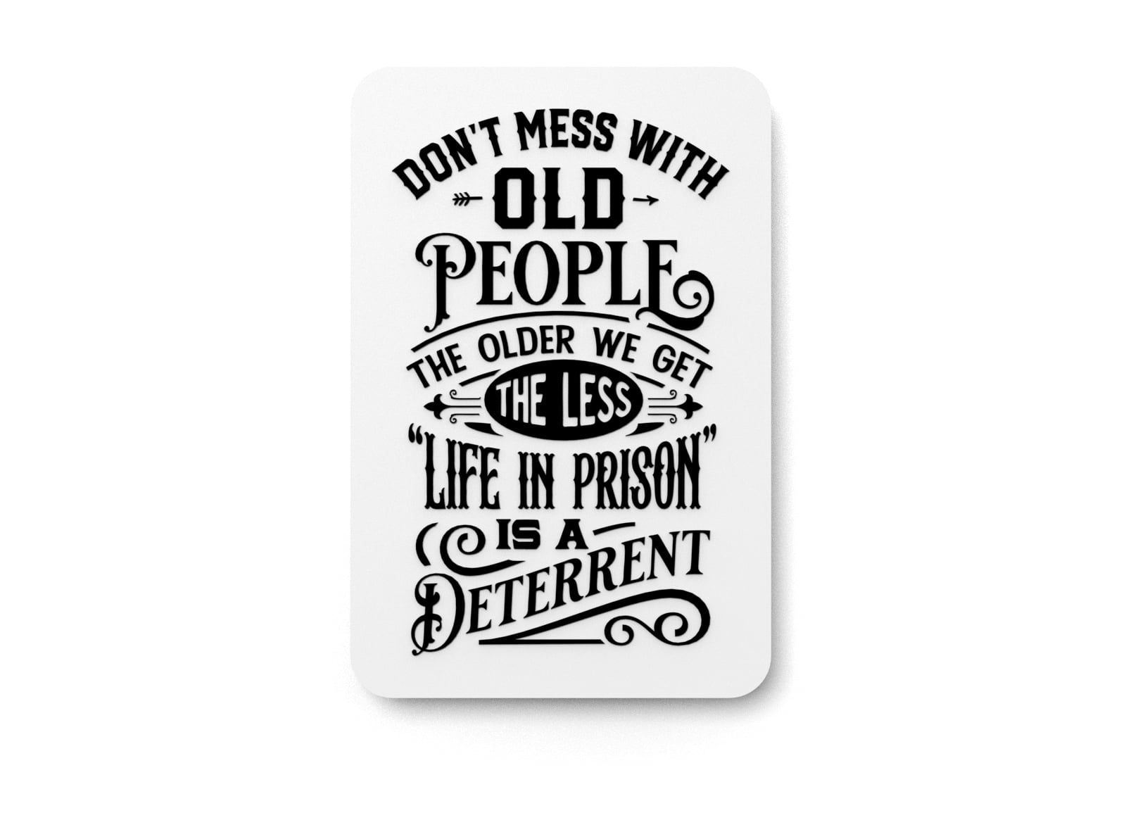 Bold 3D Printed Don't Mess Old People Sign Wall Art – Durable PLA Sign ...