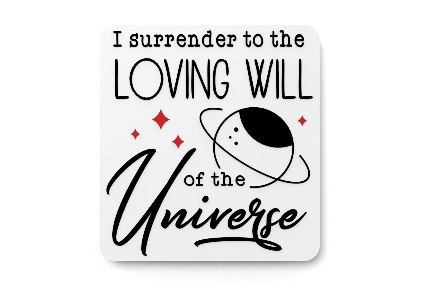 I Surrender To The Loving Will Of The Universe | Funny Sign for Home or ...