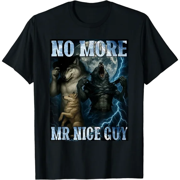 Bold Alpha Wolf No More Mr Nice Guy T-Shirt Funny Dad Papa Gift ...