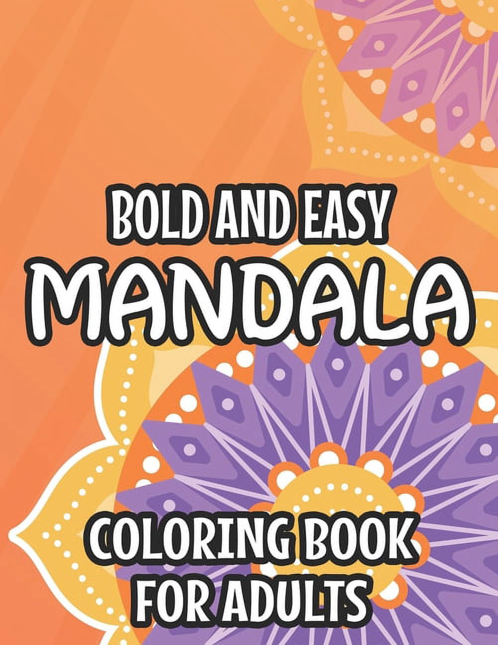 Bold And Easy Mandala Coloring Book For Adults: Simple Mandalas ...
