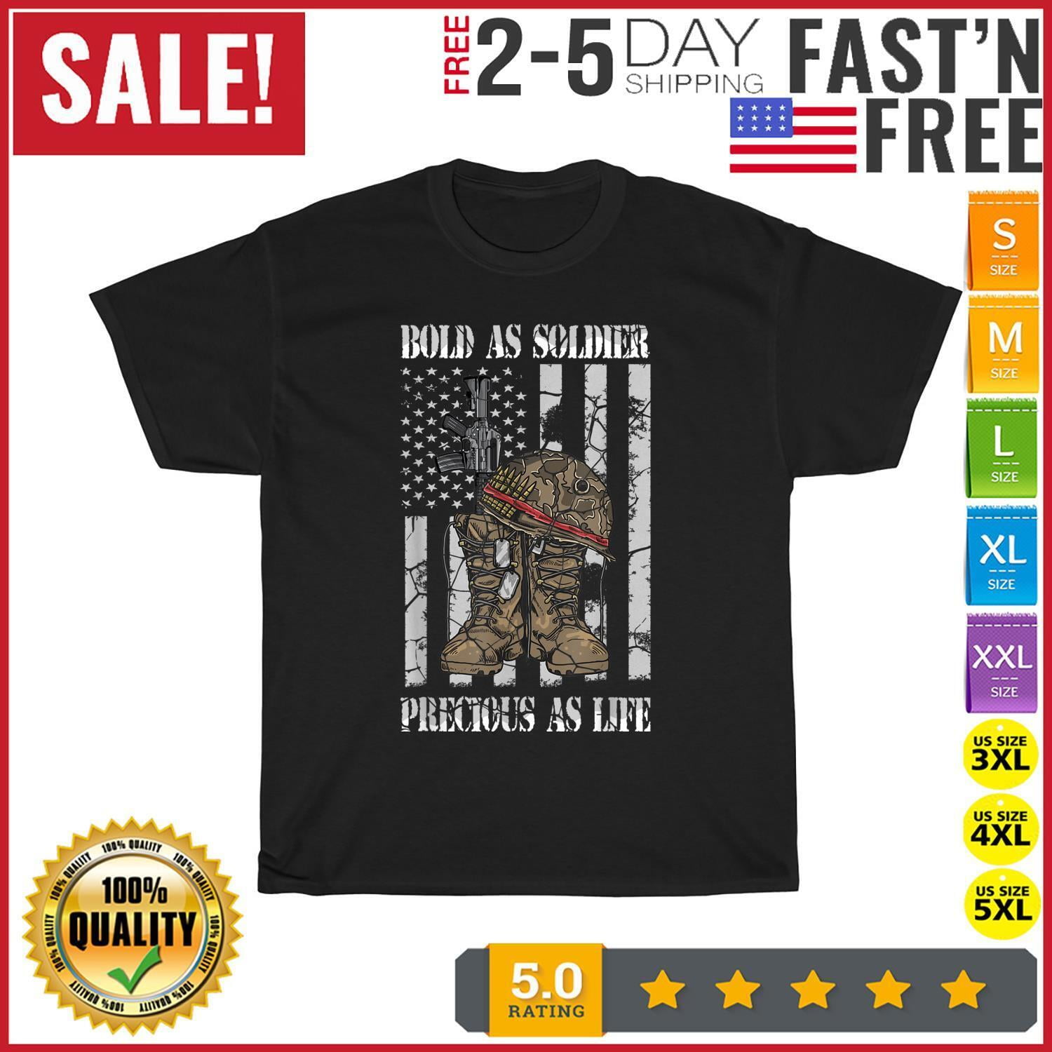 Bold As Soldier Precious As Life Military USA Memorial Day T Shirt Men ...